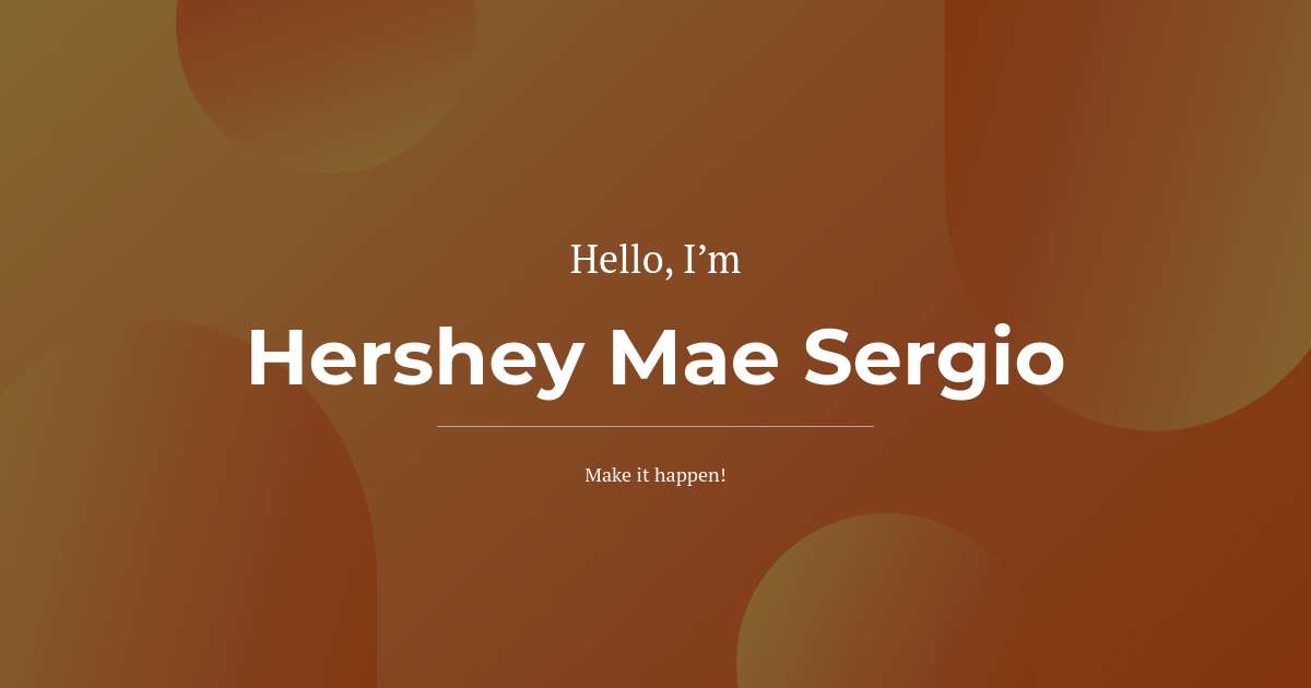 Hershey Mae Sergio