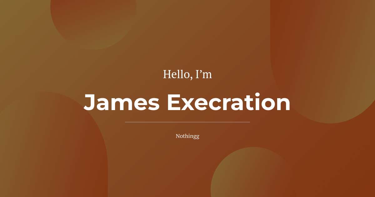James Execration