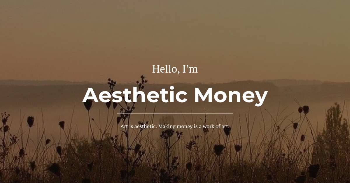Aesthetic Money