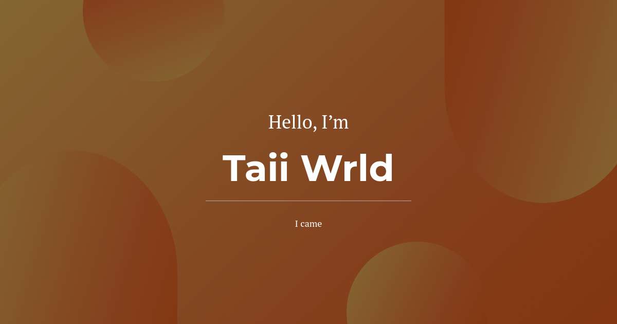 Taii Wrld