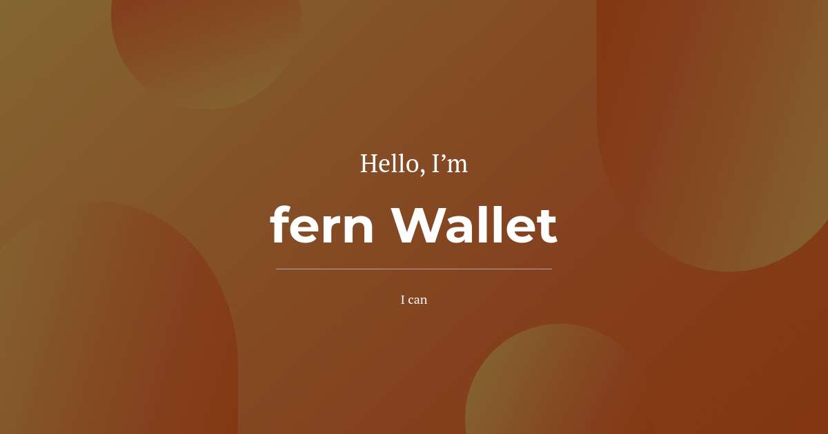 fern Wallet