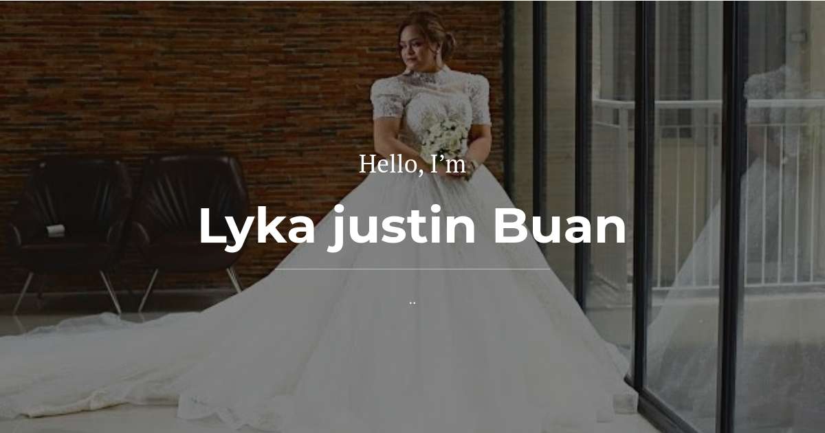 Lyka justin Buan