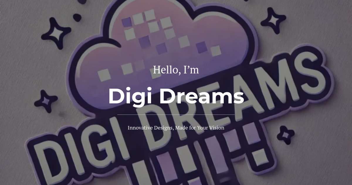 Digi Dreams