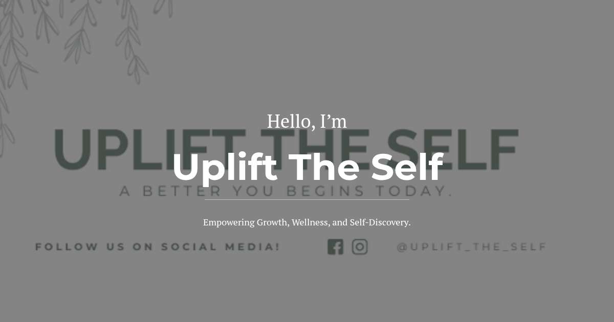 Uplift The Self