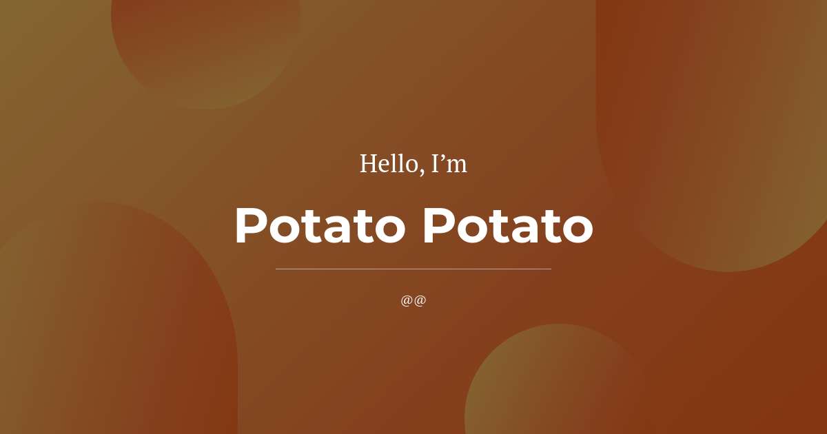 Potato Potato
