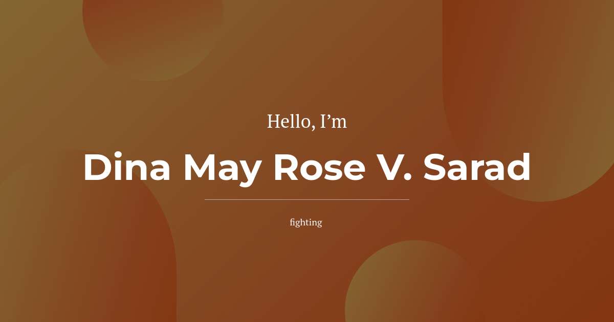 Dina May Rose V. Sarad