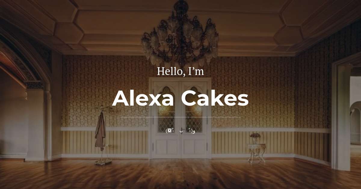 Alexa Cakes