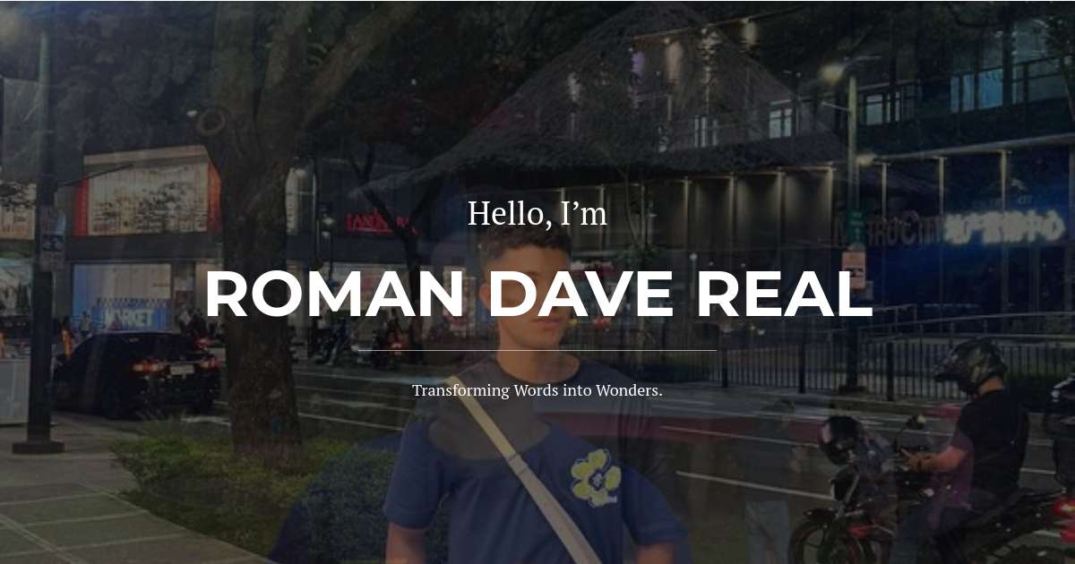 ROMAN DAVE REAL