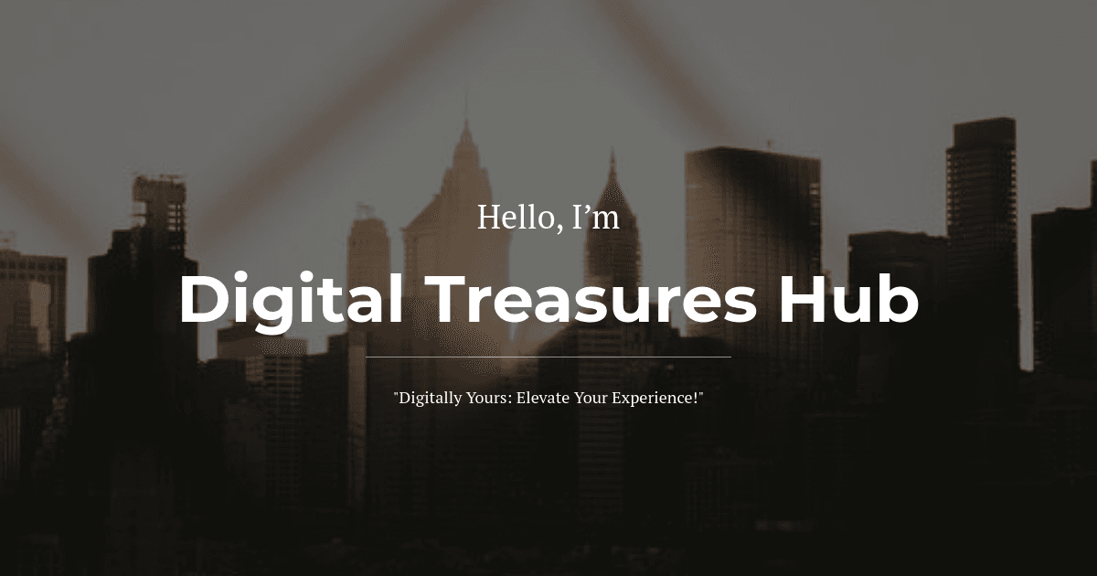 Digital Treasures Hub