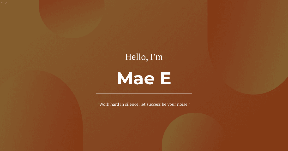 Mae E
