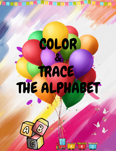Trace the Alphabet and Color Me: A Fun and Educational Workbook for ...