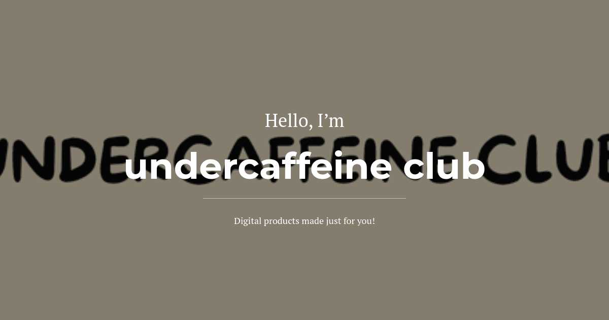 undercaffeine club
